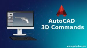 AutoCAD 3D Commands | Most Used Commands for 3D Modeling