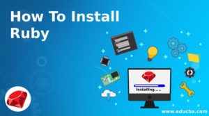 How to Install Ruby | Easy Ways to Install Ruby on Windows