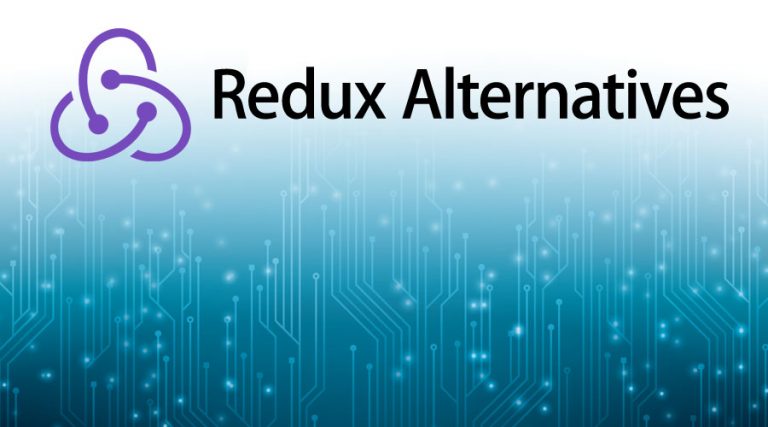 Redux Alternatives | Top 4 Redux Alternatives With Comparison Table
