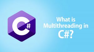 What is Multithreading in C#? | How It Works and Examples