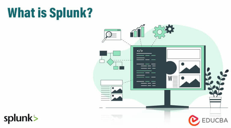 What is Splunk? Tools, Method and How to Uses | educba