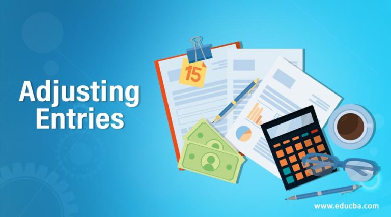 Adjusting Entries | How to Record Adjusting Entries and its Different Types