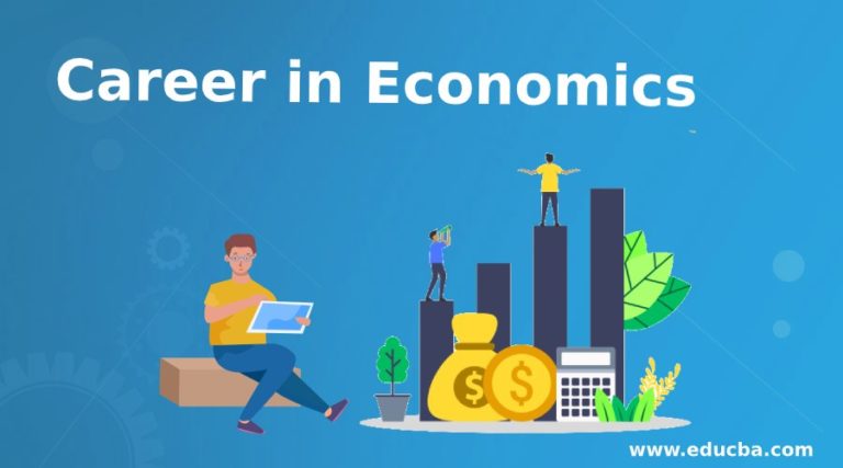 Career in Economics | Education and Jobs | Salary | Career Outlooks