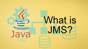 What is JMS? | Learn Working & implementation Of Java Message Service