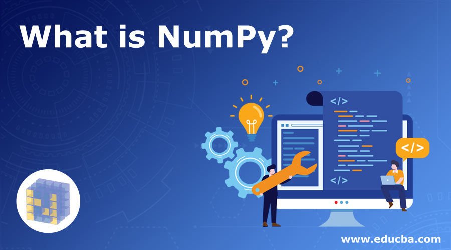 What Is NumPy How It Works Need Career Growth Advantages