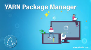 YARN Package Manager | Examples & Issues | Skills and Advantages