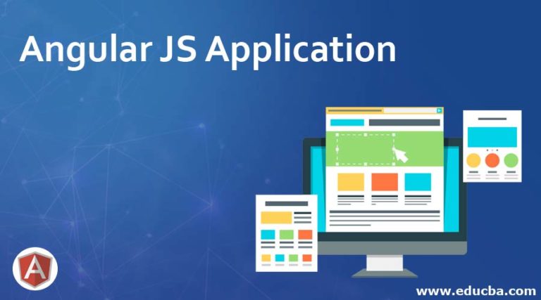 What is Angular JS Application | Complete Guide to Angular JS Application What is Angular JS Application | Complete Guide to Angular JS Application