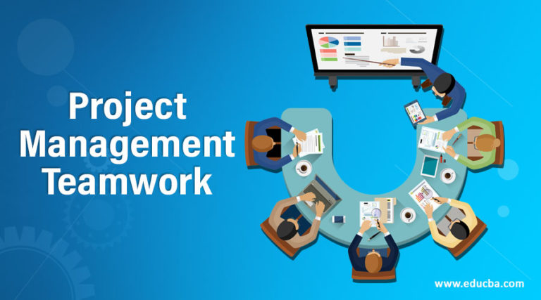 Project Management Teamwork | 5 Keys for Successful Teamwork