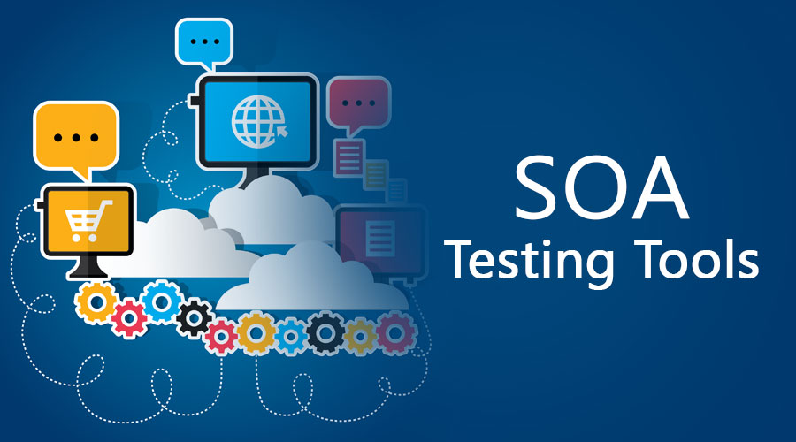 SOA Testing Tools | Explore the Top 14 Tools of SOA Testing SOA Testing Tools | Explore the Top 14 Tools of SOA Testing