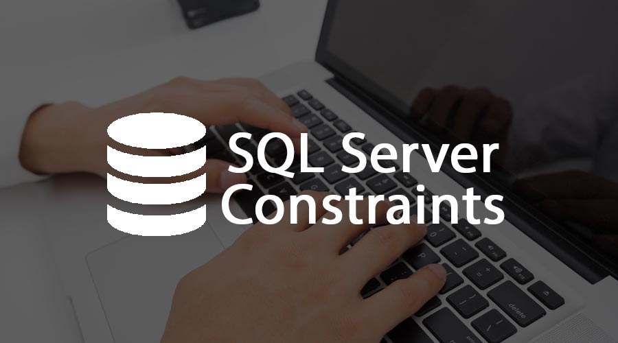 Sql Server Constraints Learn 5 Frequently Used Sql Server Constraints