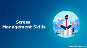 Stress Management Skills | 9 Stress Management Techniques To Know