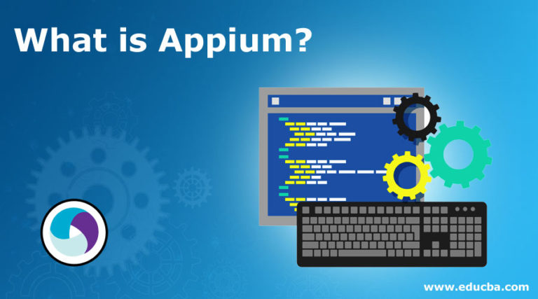 What is Appium? | A Quick Glance of What is Appium with Pros & Cons