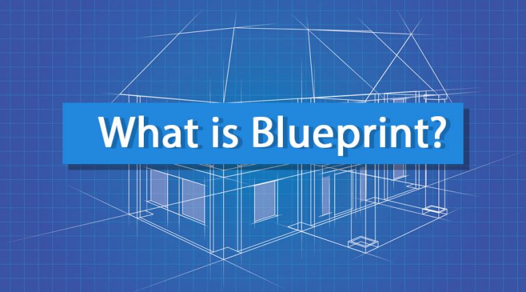 What is Blueprint? | A Quick Glance of What is Blueprint & working