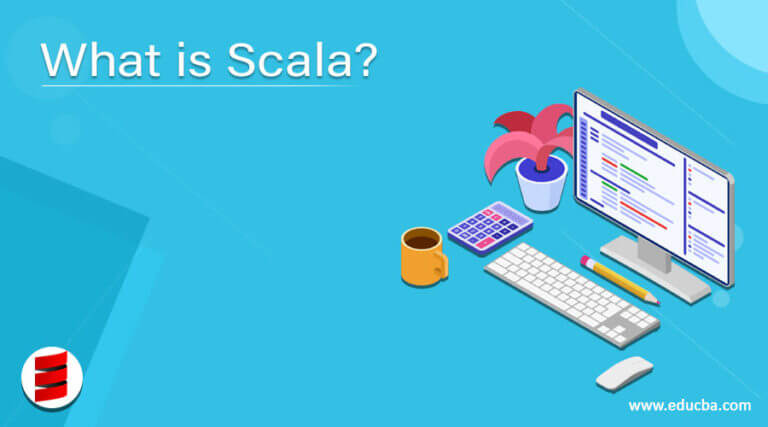 What is Scala? | Need and Scope | Comparison Between Scala and Java What is Scala? | Need and Scope | Comparison Between Scala and Java