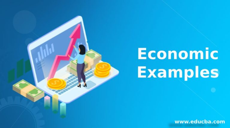 Economic Examples | Top 4 Real life examples of Economics