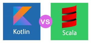 Kotlin vs Scala | Top 10 Most Useful Differences To Learn