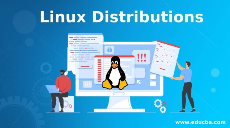 Linux Distributions | Quick Glance on Linux Distributions