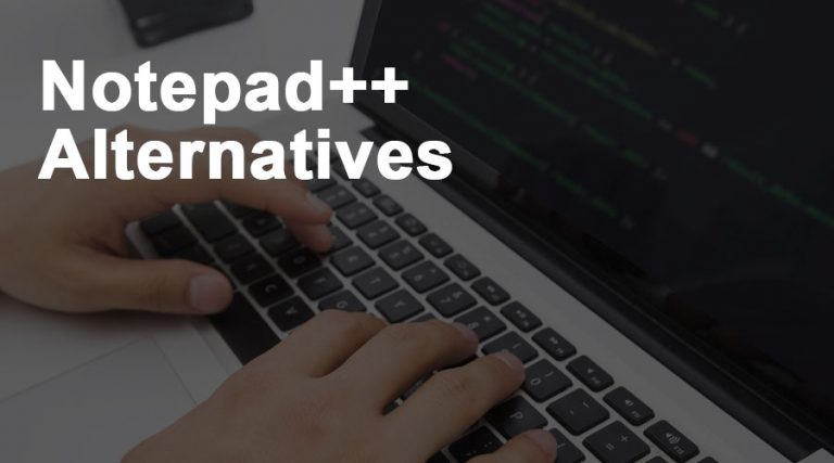 Notepad++ Alternatives | 7 Best Alternatives of Notepad++ In detail