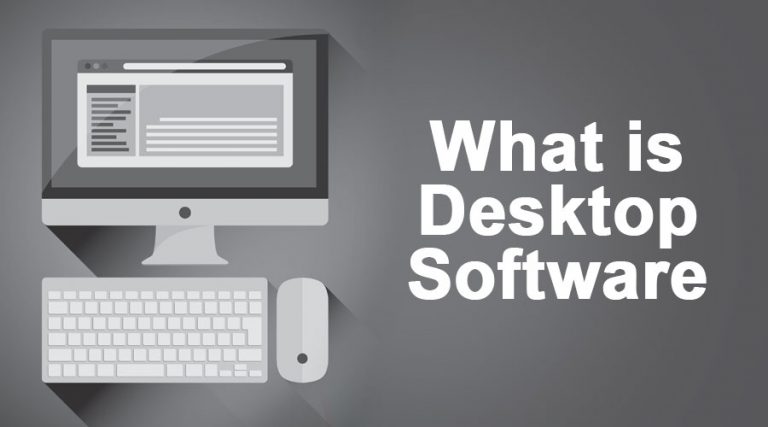 What is Desktop Software? | How It Works | Types of Desktop Software
