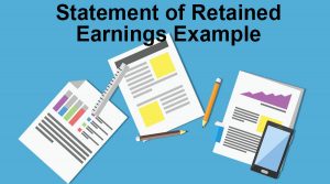 Statement of Retained Earnings Example | Excel Template with Examples