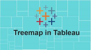 Treemap in Tableau | Benefits & How to Process Treemap in Tableau?