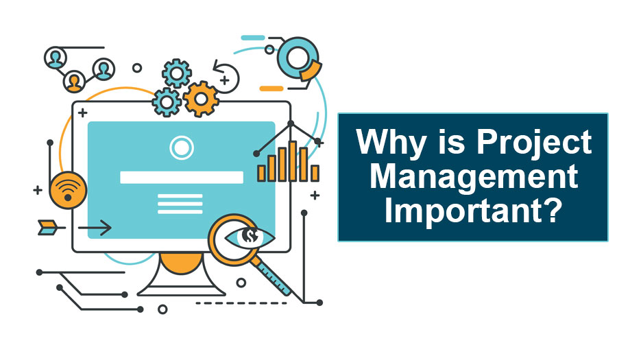  Why Is Project Management Important In Achieving The Goals
