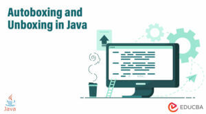 Autoboxing and Unboxing in Java | Guide to How does it Work Internally?
