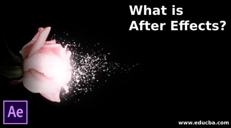 What is After Effects | Working | Use | Advantages | Scope