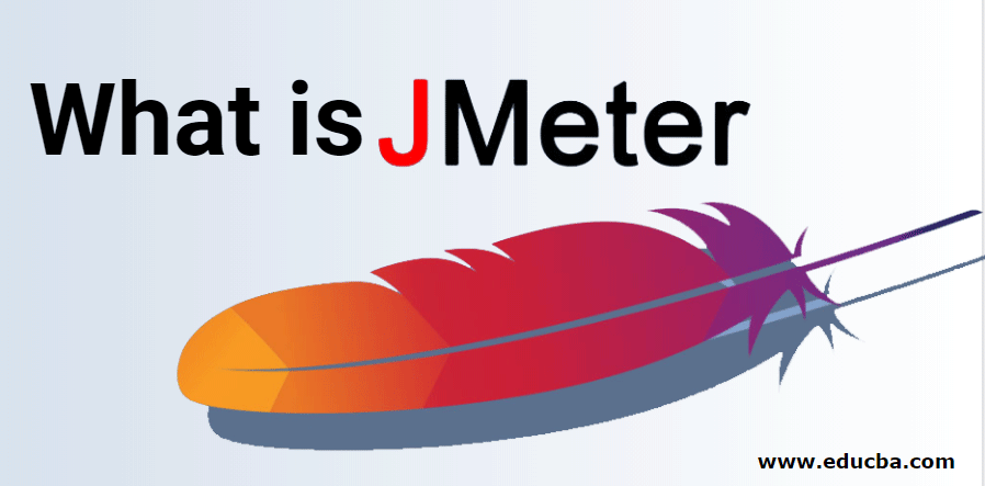 What Is JMeter How It Works Feature Career Advantages Of Jmeter