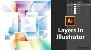 Layers in Illustrator | Create Detailed and Complex Artworks Using Layers