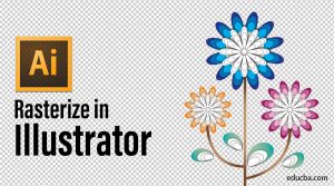 Rasterize in Illustrator | Steps on How to Rasterize Object in Illustrator