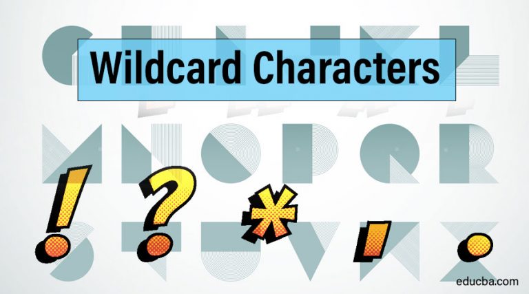 Wildcard Characters | Reason why we Use Wildcard Characters?
