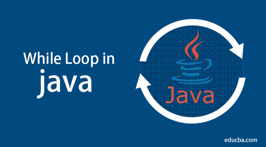 While Loop In Java Example Of While Loop In Java