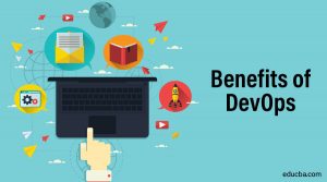 Top 7 Benefits Of DevOps For The Software Industry