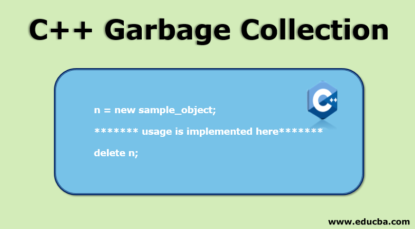 C++ Garbage Collection | Complete Guide to C++ Garbage Collection