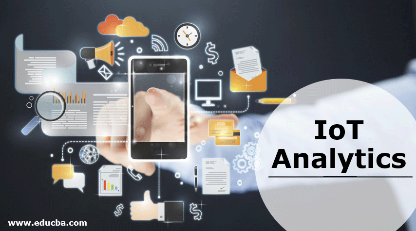 IoT Analytics | View of IoT Analyrics & its Real-World Applications