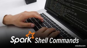 Spark Shell Commands | Learn the Types of Spark Shell Commands