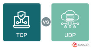 TCP vs UDP | Top 11 Differences To Learn with Infographics