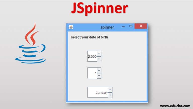 JSpinner | Constructors, Syntax, and Methods of JSpinner with Examples