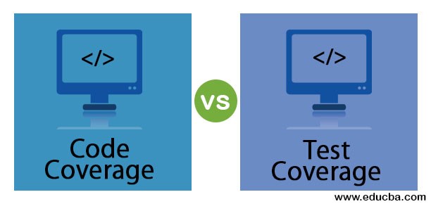 Code Coverage Vs Test Coverage Top 4 Differences To Learn