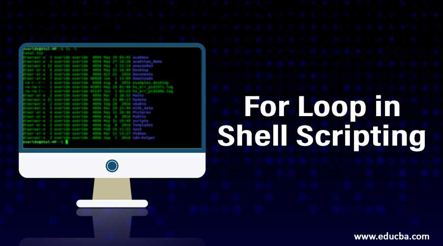 For Loop In Shell Scripting How For Loop Works In Shell Scripting 