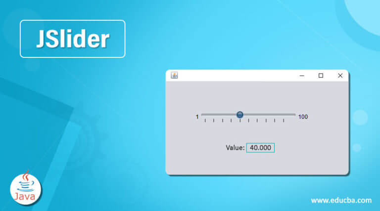 JSlider | Constructors, Methods And Program to Implement JSlider