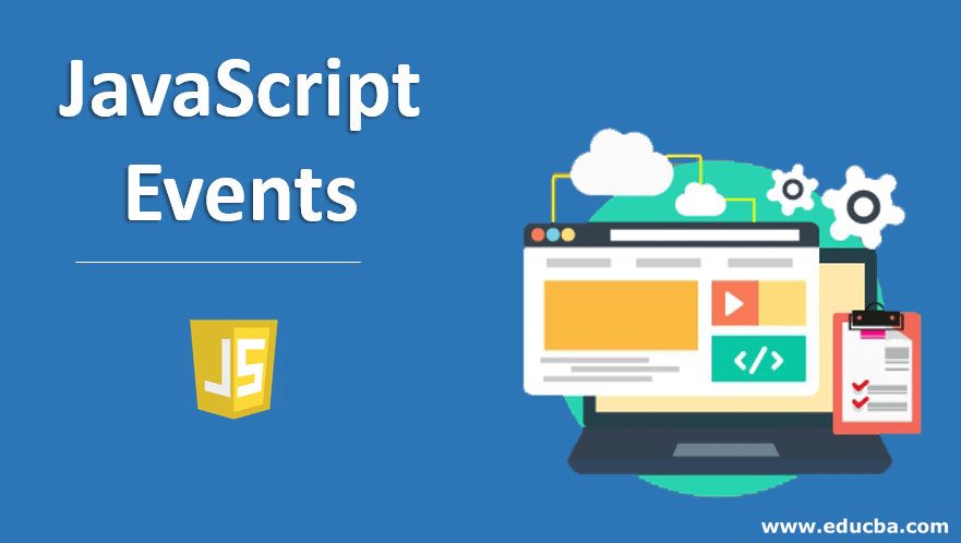 JavaScript Events Different JavaScript Events Implemented