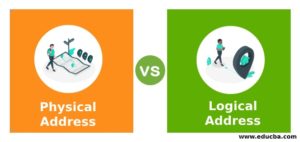 Physical Address vs Logical Address | Top 9 Difference You Should Know