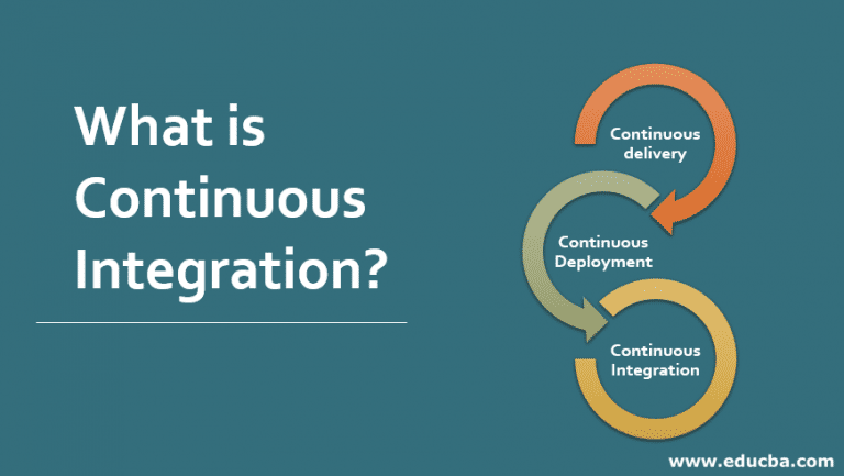 What is Continuous Integration? | How to Maintain & Advantages