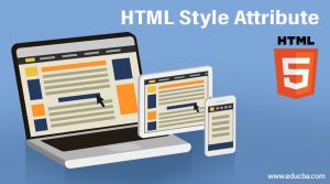 HTML Style Attribute | Learn 16 Beneficial HTML Style Attributes