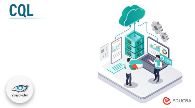 CQL | Why do we need CQL? | Top 8 Key Operations with Examples