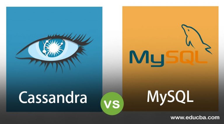 Cassandra vs MySQL | Top 6 Valuable Detailed Comparison Cassandra vs MySQL | Top 6 Valuable Detailed Comparison