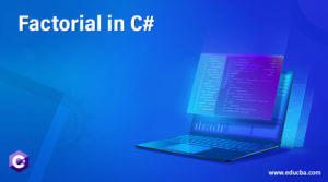 Factorial in C# | Learn The 4 Ways to Calculate Factorial in C#