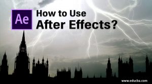 How to Use After Effects? | Basic After Effects Skills You Should Know